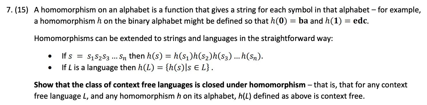 Solved 7. (15) A homomorphism on an alphabet is a function | Chegg.com