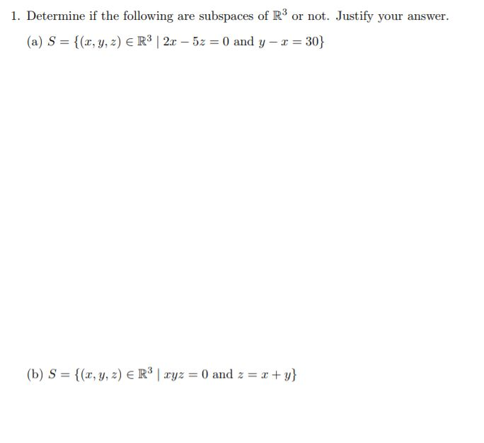 Solved 1. Determine if the following are subspaces of R3 or | Chegg.com