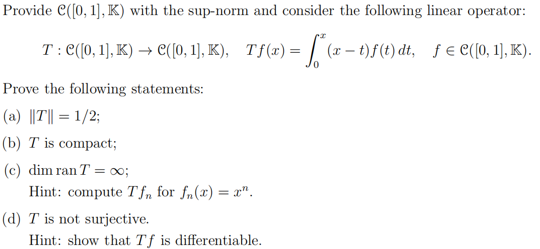 Solved Provide C([0,1], K) with the sup-norm and consider | Chegg.com