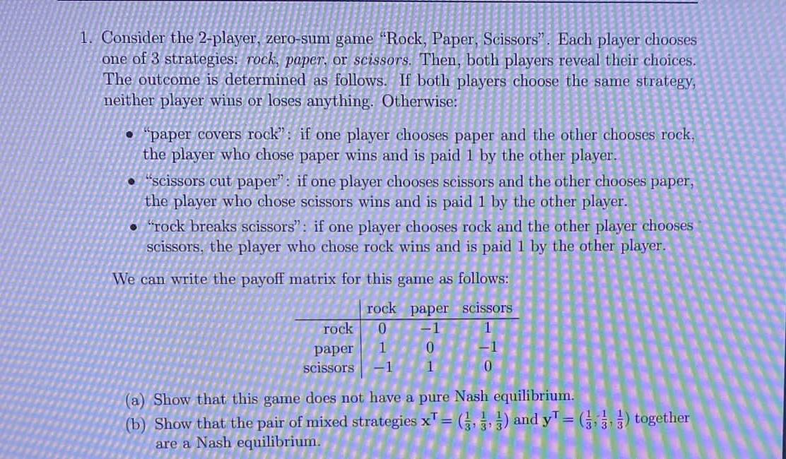 Solved 1. Consider the 2-player, zero-sum game "Rock, Paper, | Chegg.com