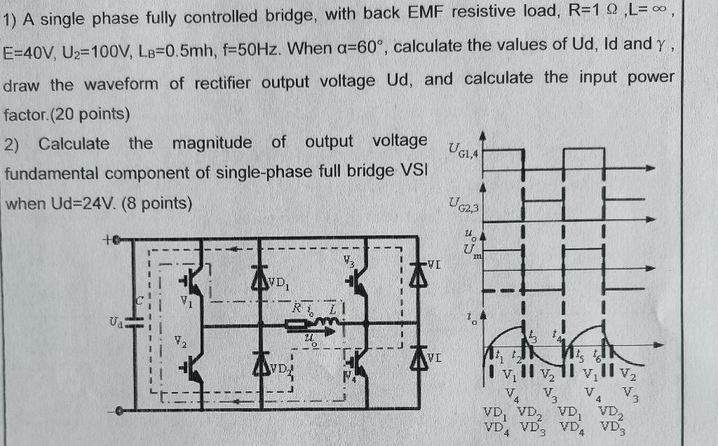 Solved 1) A single phase fully controlled bridge, with back | Chegg.com