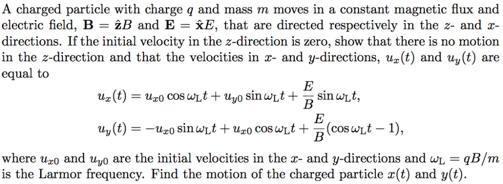 A charged particle with charge q and mass m moves in | Chegg.com