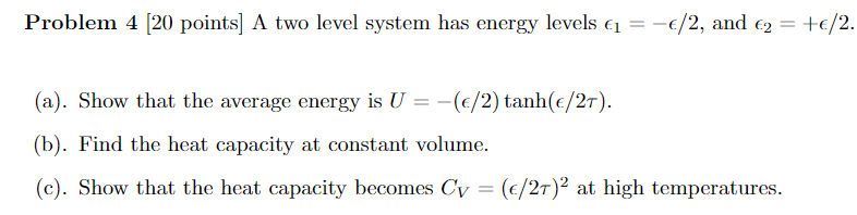 Solved Problem 4 (20 points) A two level system has energy | Chegg.com