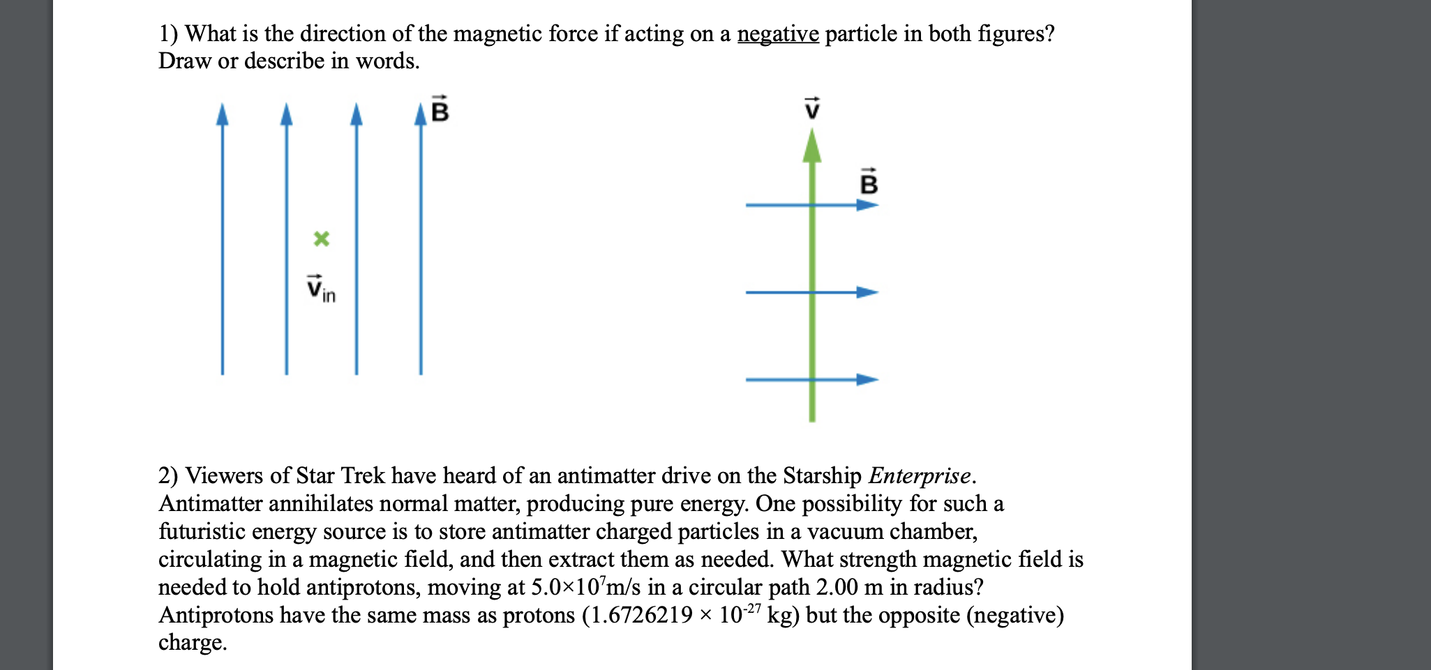 Solved 1) What is the direction of the magnetic force if | Chegg.com