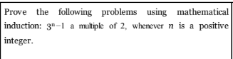 Solved Prove the following problems using mathematical | Chegg.com