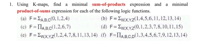 Solved 1. Using K-maps, find a minimal sum-of-products | Chegg.com