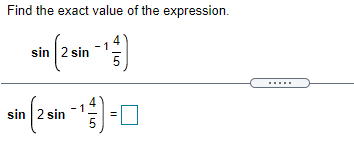 Solved Find the exact value of the expression. sin 2 sin 5 | Chegg.com