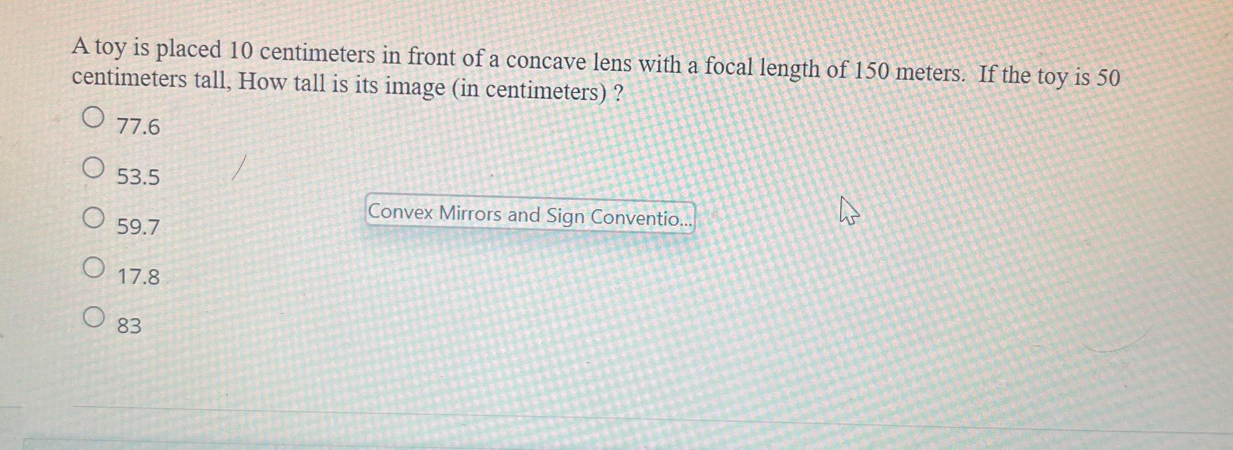 Solved A toy is placed 10 centimeters in front of a concave | Chegg.com