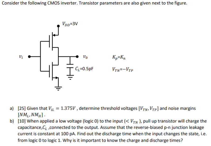 Solved Consider the following CMOS inverter. Transistor | Chegg.com