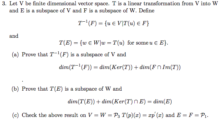 Solved 3. Let V be finite dimensional vector space. T is a | Chegg.com