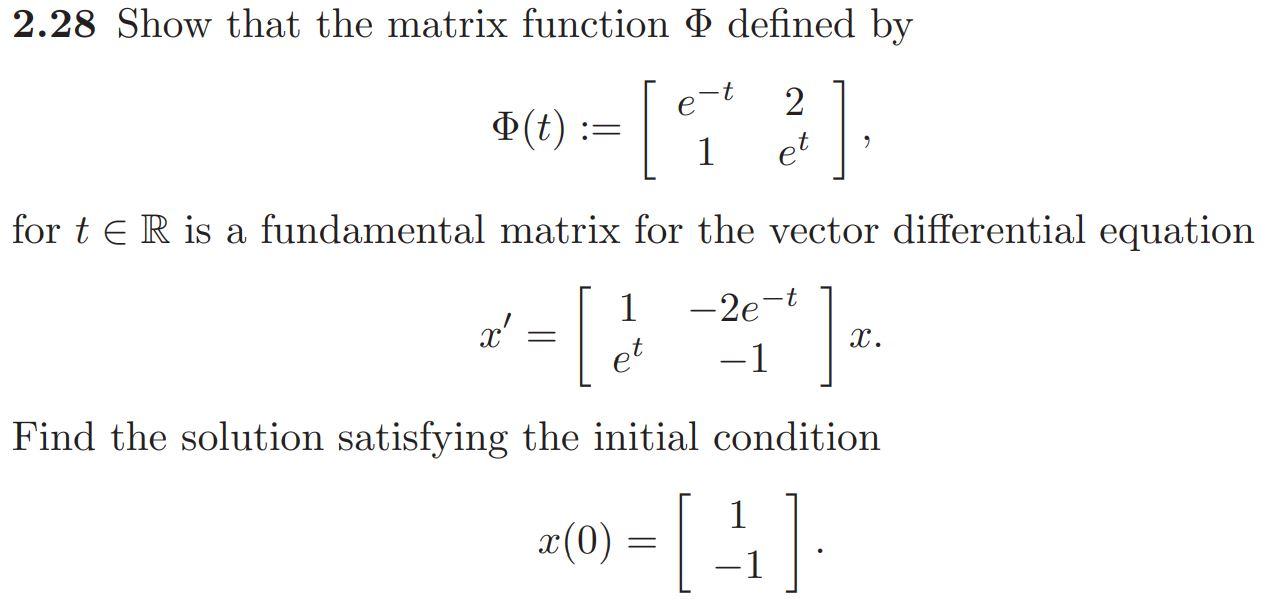 Solved 2.28 Show that the matrix function Φ defined by | Chegg.com