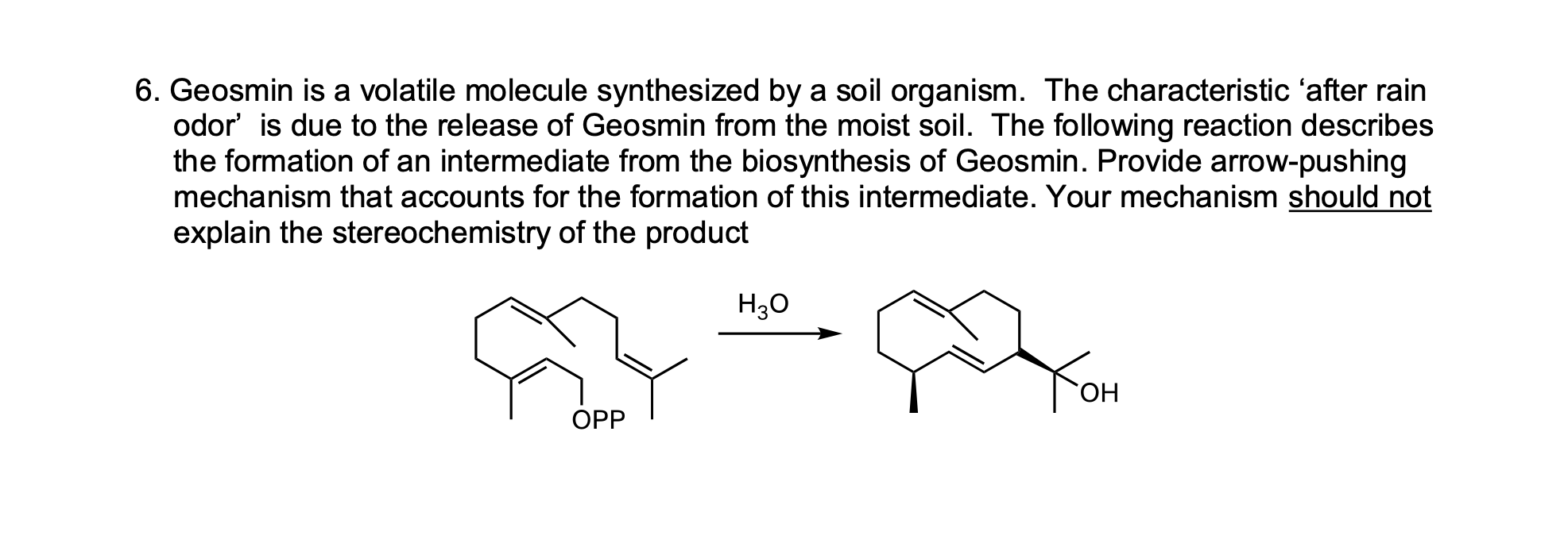 6. Geosmin is a volatile molecule synthesized by a | Chegg.com