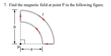 Solved 7. Find the magnetic field at point P in the | Chegg.com