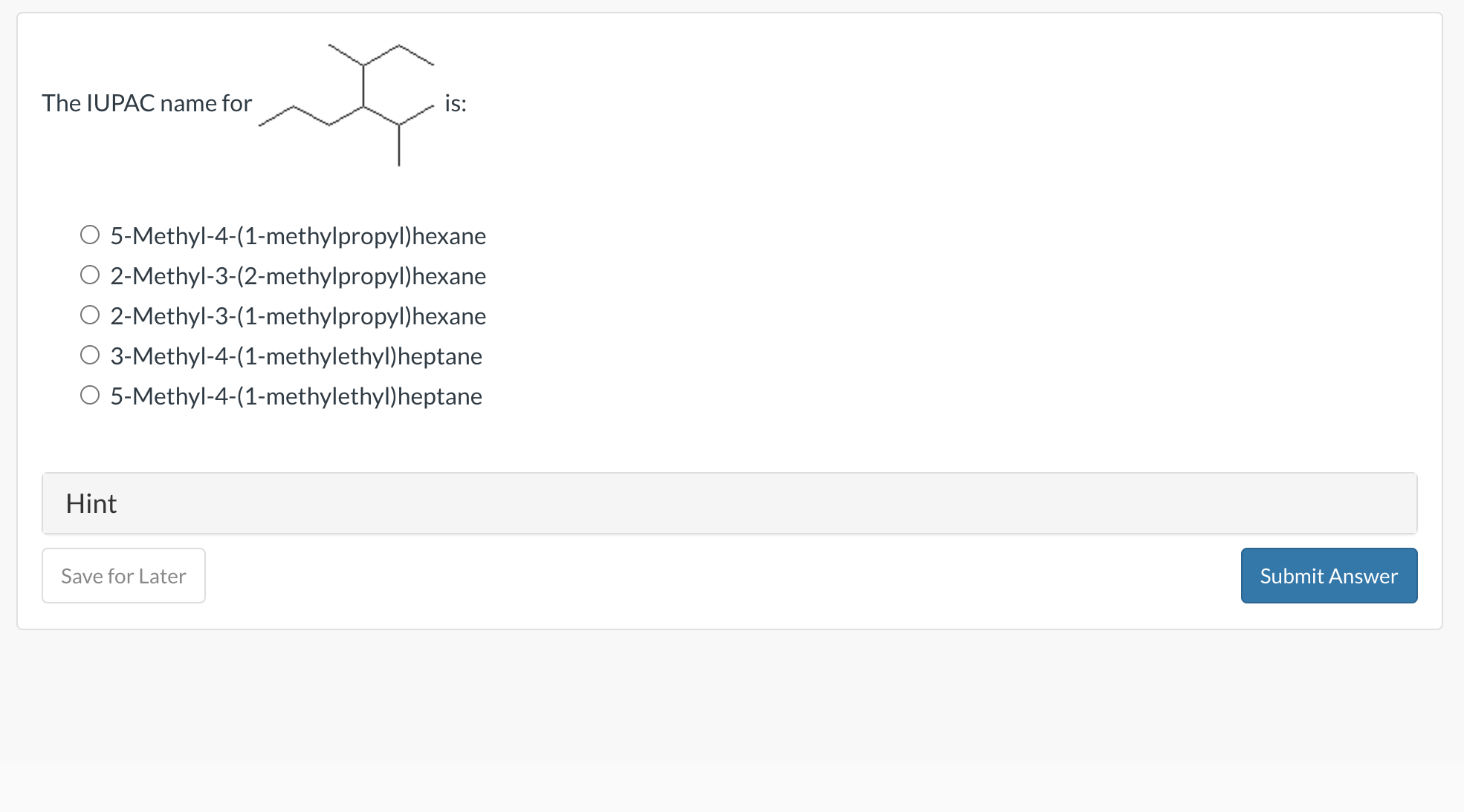 Solved 5-Methyl-4-(1-methylpropyl)hexane2-Methyl-3-(2-methyl | Chegg.com