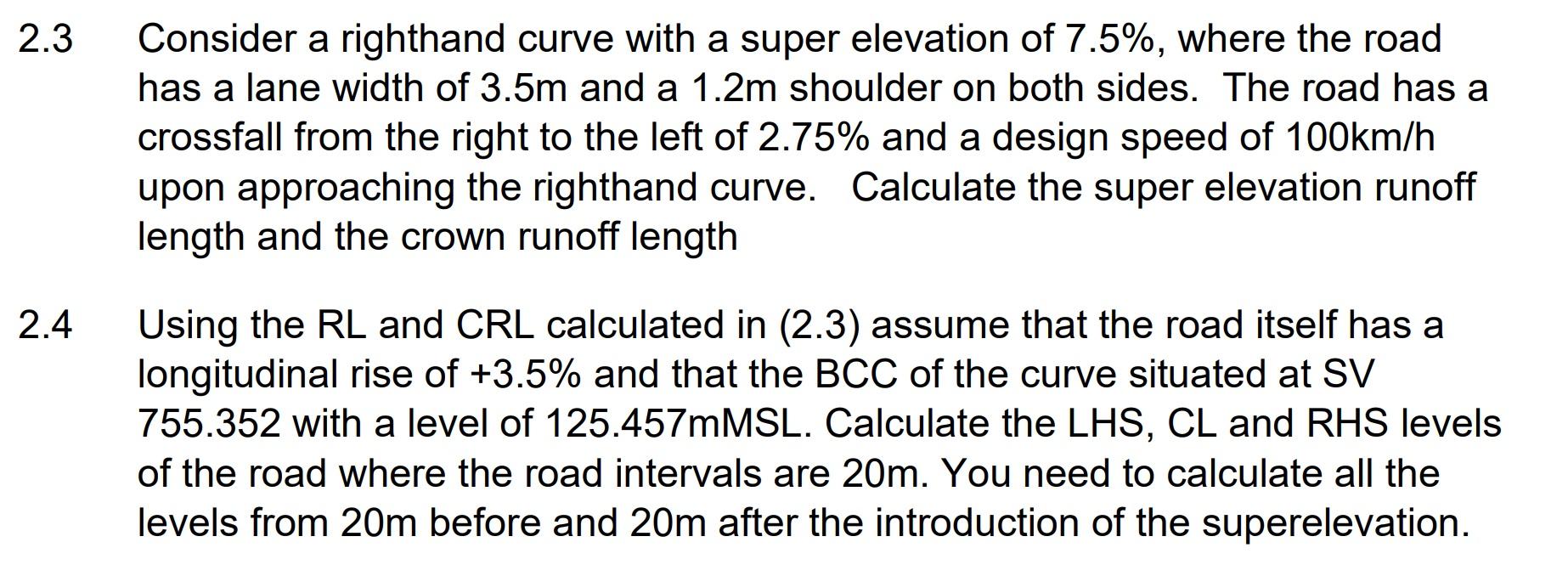Solved 2.3 Consider a righthand curve with a super elevation | Chegg.com
