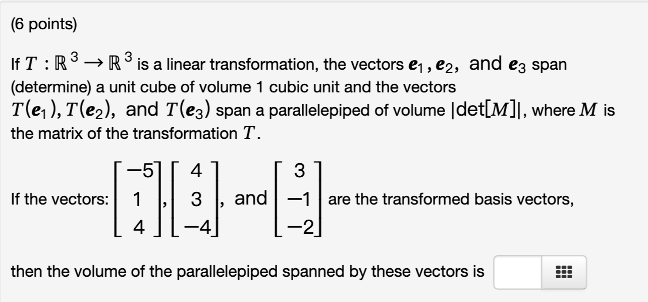 Solved (6 ﻿points)If T:R3→R3 ﻿is a linear transformation, | Chegg.com