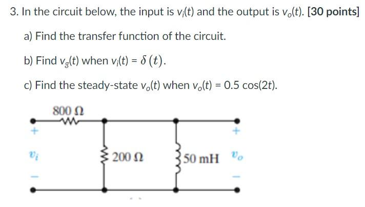 Solved 3. In the circuit below, the input is vi(t) and the | Chegg.com