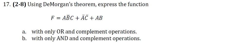 Solved 17. (2-8) Using DeMorgan's theorem, express the | Chegg.com