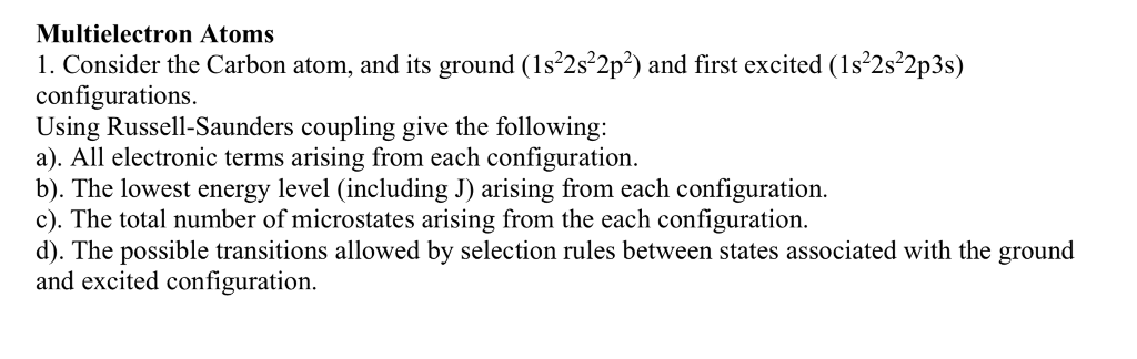 Solved Multielectron Atoms 1. Consider the Carbon atom, and | Chegg.com