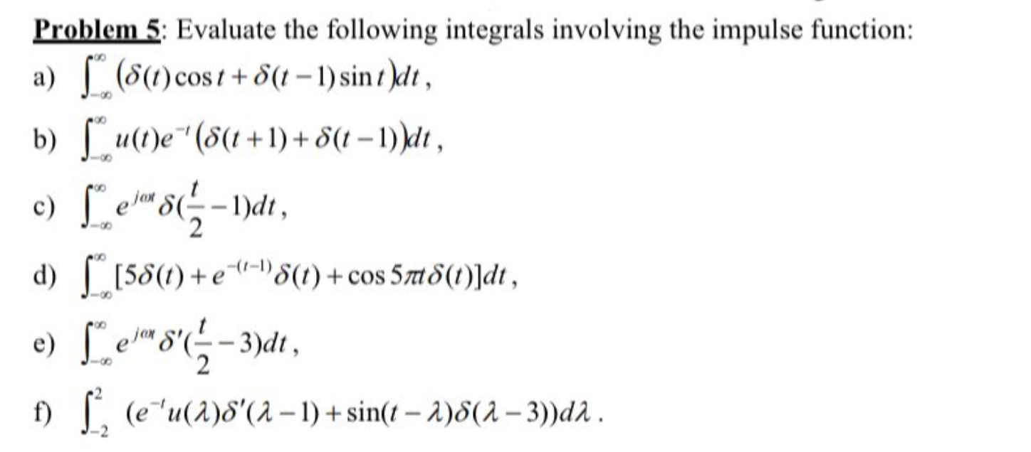 Solved Problem 5: Evaluate the following integrals involving | Chegg.com