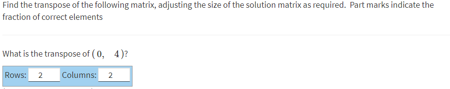 Solved Find the transpose of the following matrix, adjusting | Chegg.com