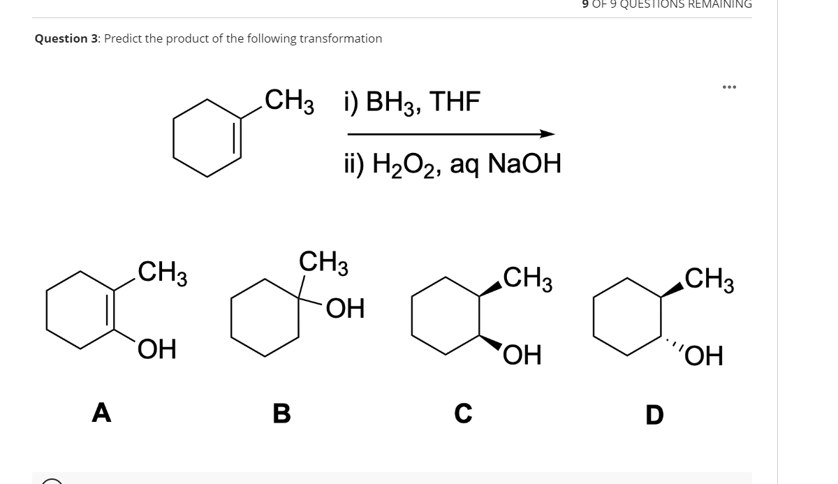 Solved i) BH3,THFii) H2O2, ﻿aq NaOHABCD | Chegg.com