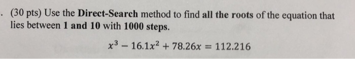 Solved (30 pts) Use the Direct-Search method to find all the | Chegg.com