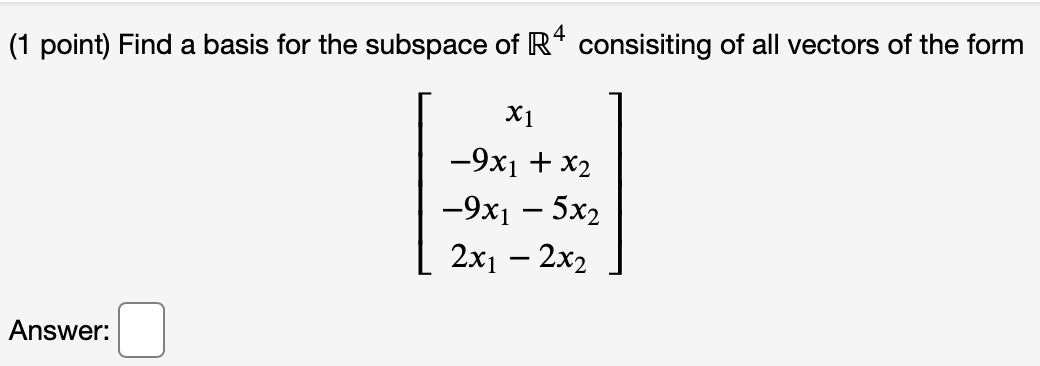 Solved (1 point) Find a basis for the subspace of R4 | Chegg.com
