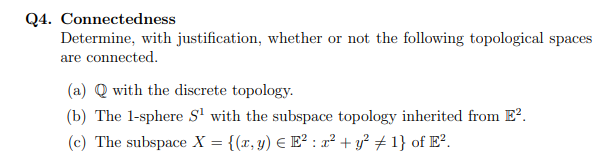 Solved 4. Connectedness Determine, with justification, | Chegg.com