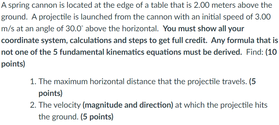 Solved A spring cannon is located at the edge of a table | Chegg.com