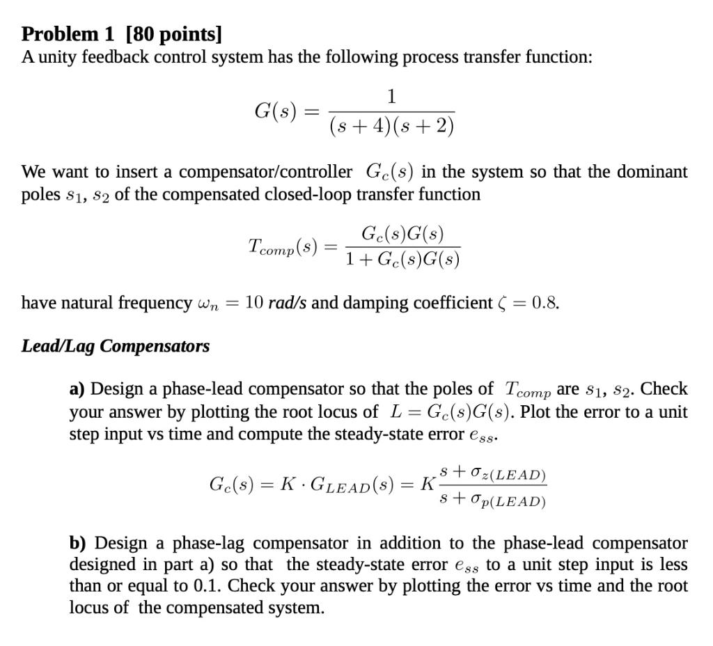 Solved Problem 1 [80 points] A unity feedback control system | Chegg.com