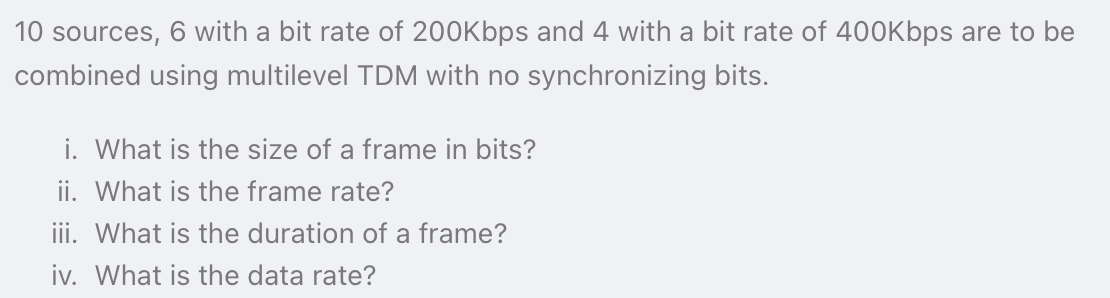 Solved 10 ﻿sources, 6 ﻿with a bit rate of 200Kbps ﻿and 4 | Chegg.com