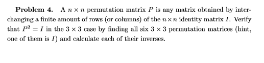 Solved Problem 4. Anxn permutation matrix P is any matrix | Chegg.com