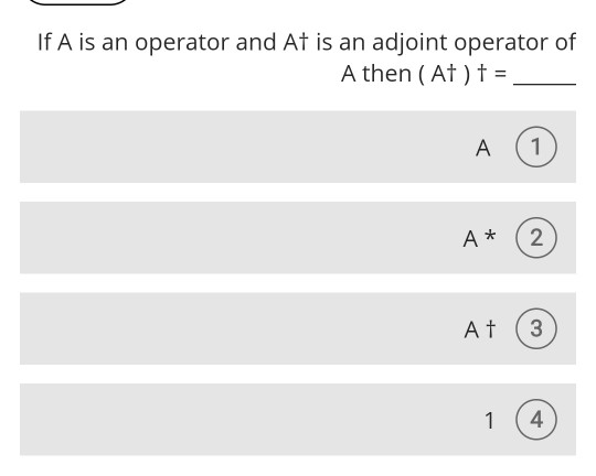 Solved If A is an operator and At is an adjoint operator of | Chegg.com