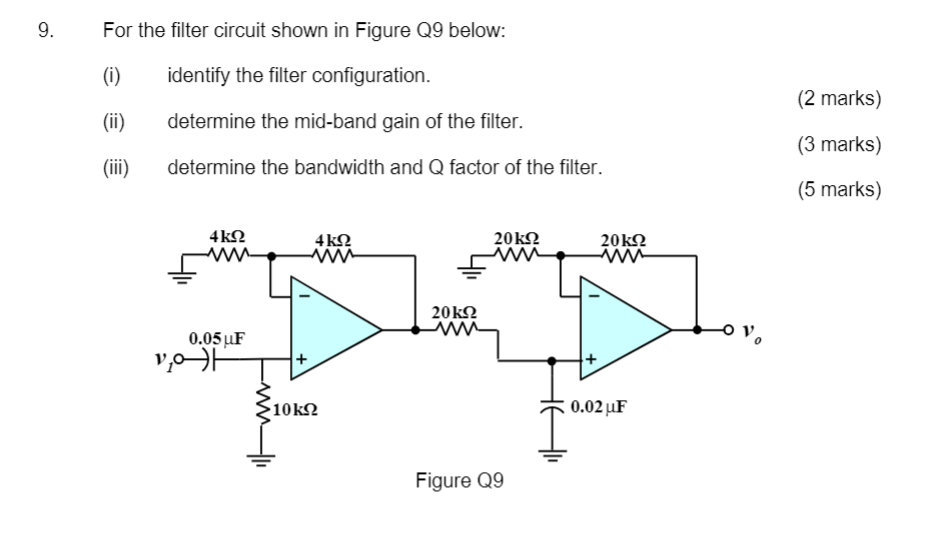 Solved 9. For the filter circuit shown in Figure Q9 below: | Chegg.com