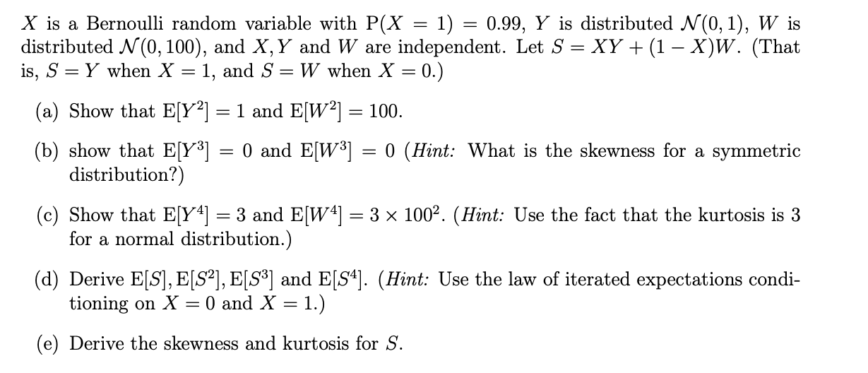 Solved X is a Bernoulli random variable with P(X=1)=0.99,Y | Chegg.com