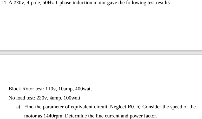 A 220v,4-pole, 50Hz1-phase induction motor gave the | Chegg.com
