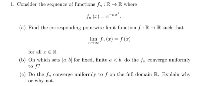 Solved 1. Consider the sequence of functions R - R where fn | Chegg.com