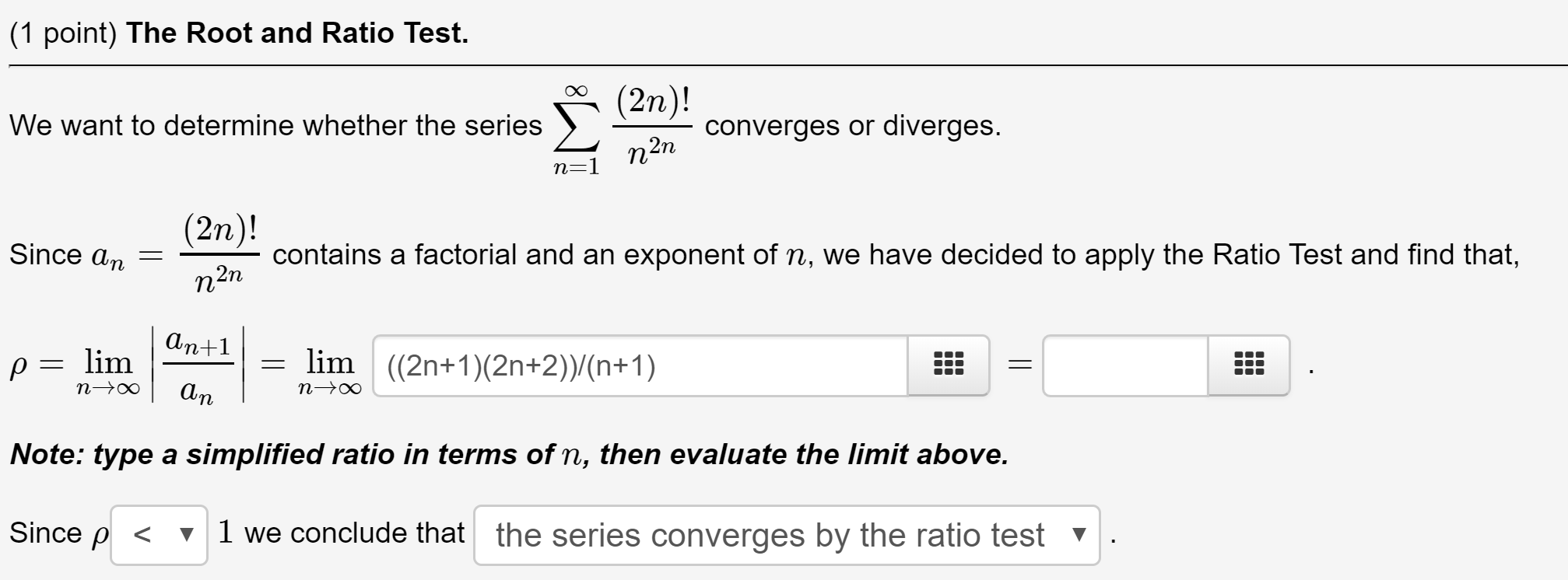 Solved (1 point) The Root and Ratio Test. ņ We want to | Chegg.com