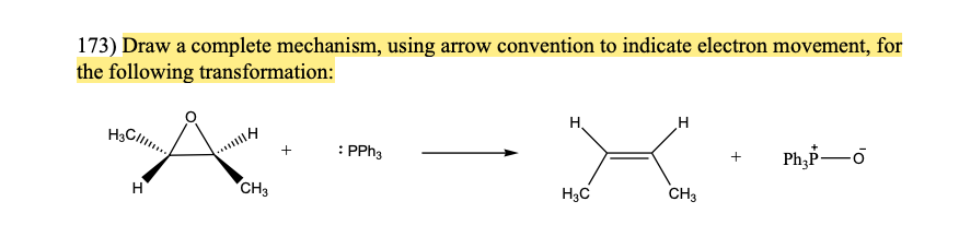 Solved 173) Draw a complete mechanism, using arrow | Chegg.com