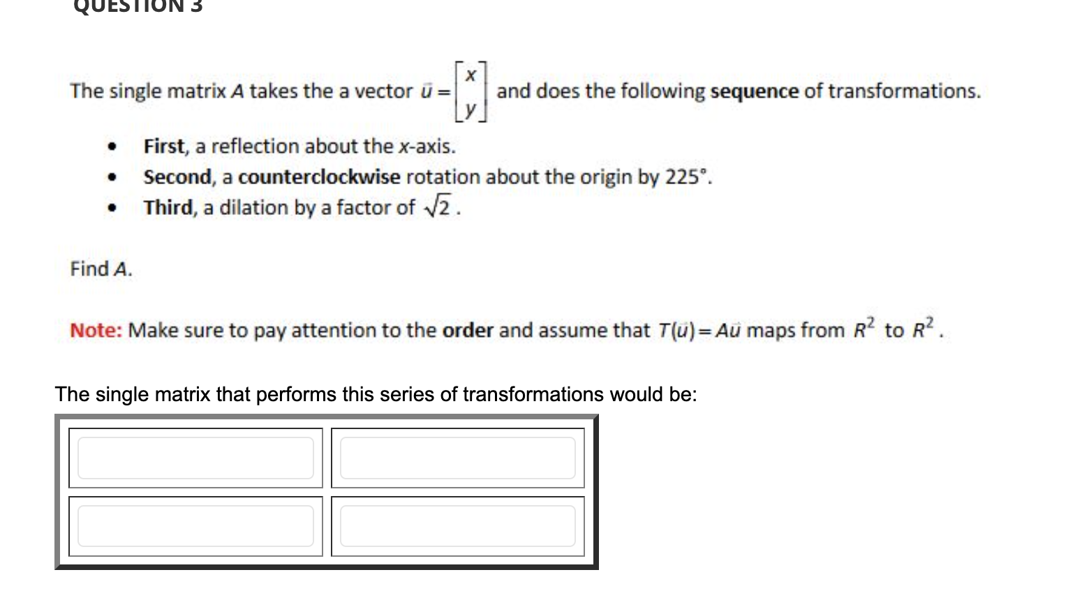 Solved X The single matrix A takes the a vector ū= - and | Chegg.com