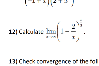 Solved + 23 12) Calculate lim 1 2500 х 13) Check convergence | Chegg.com