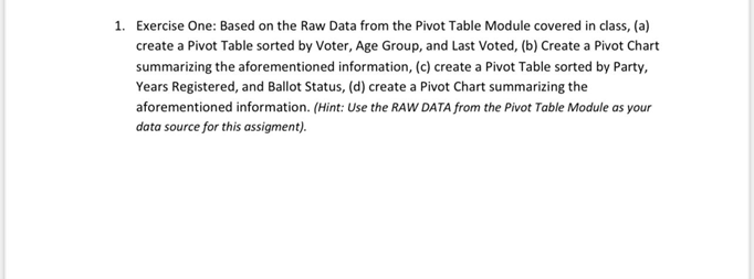 1. Exercise One: Based on the Raw Data from the Pivot | Chegg.com