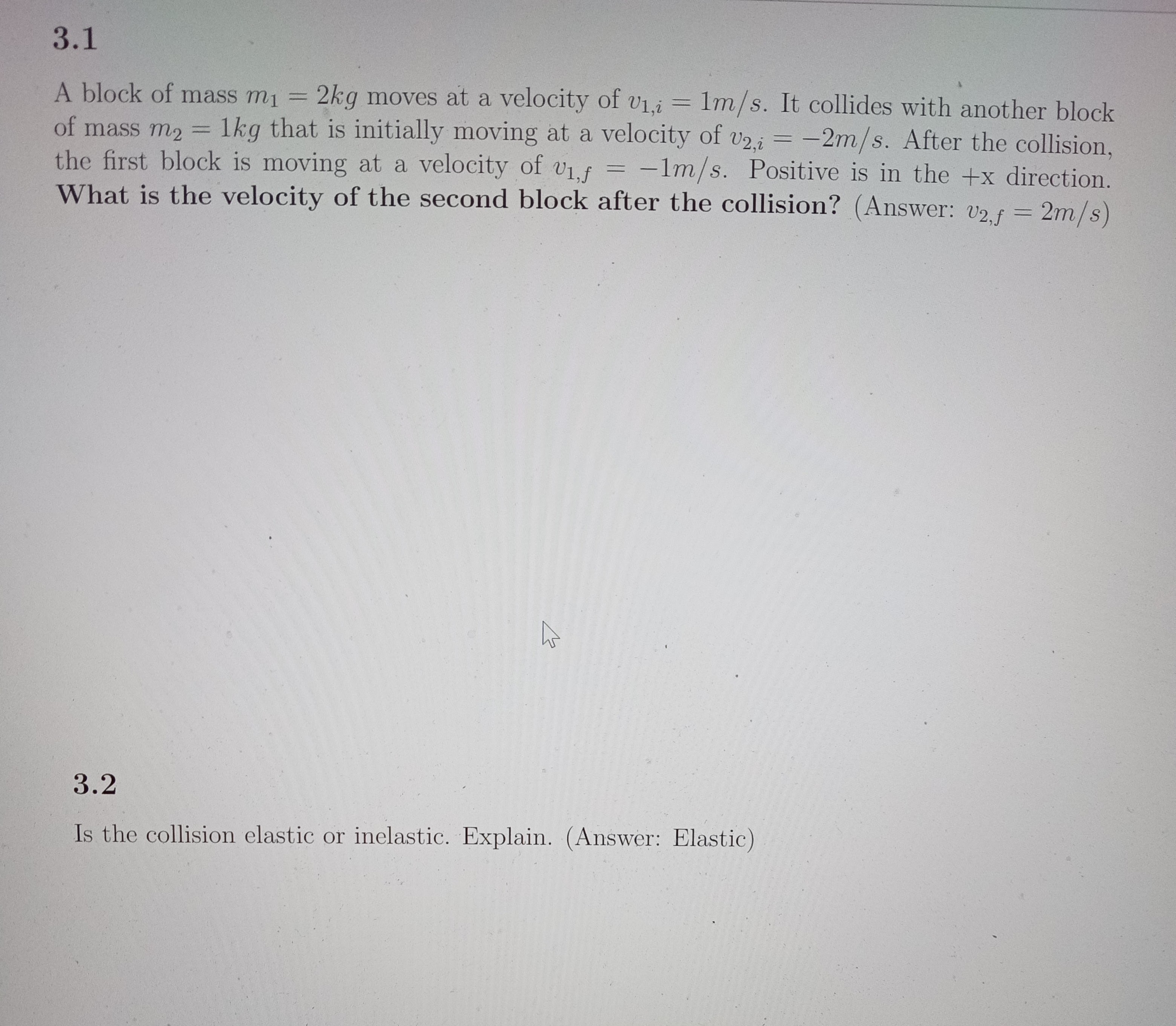 Solved A block of mass m1=2 kg moves at a velocity of v1,i=1 | Chegg.com