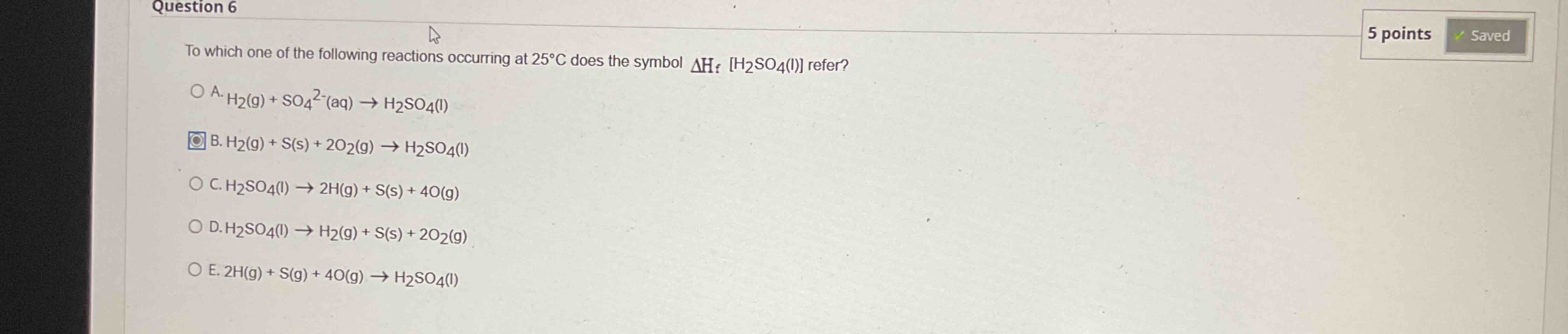 Solved Question 6To ﻿which one of ﻿the following reactions | Chegg.com