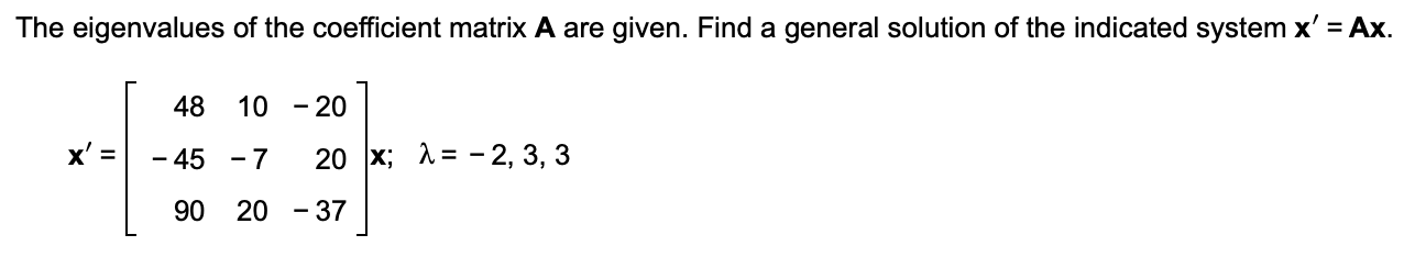 Solved The eigenvalues of the coefficient matrix A are | Chegg.com