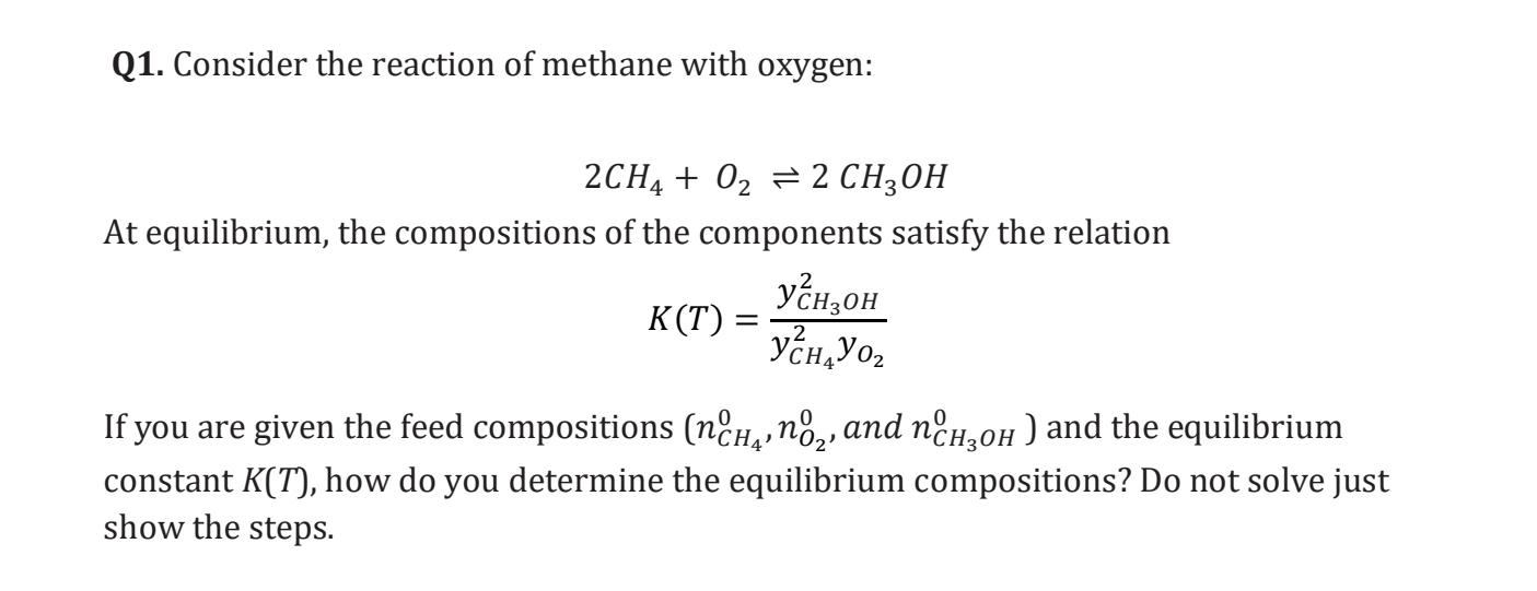 Solved Q1. Consider the reaction of methane with oxygen: | Chegg.com