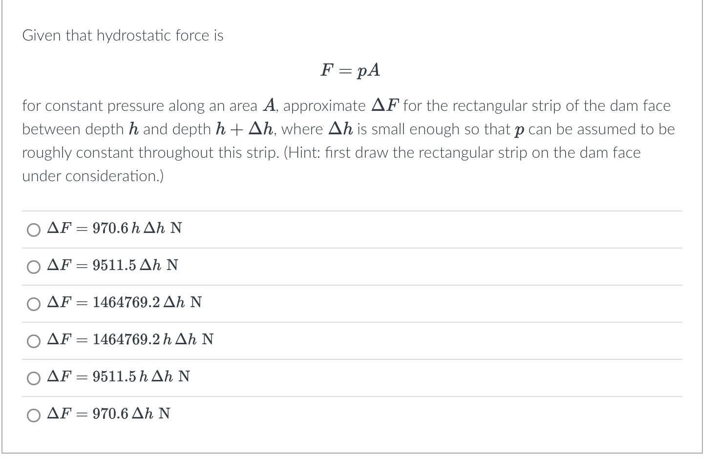 Solved Given that hydrostatic force isF=pAfor constant | Chegg.com