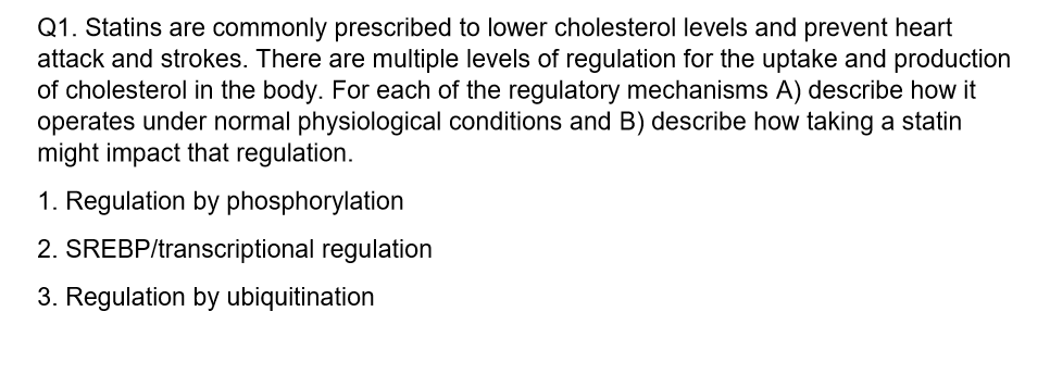 Solved Q1. Statins are commonly prescribed to lower | Chegg.com