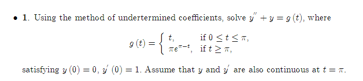 Solved . 1. Using the method of undertermined coefficients, | Chegg.com